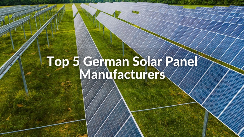 Top 5 German Solar Panel Manufacturers 2024
