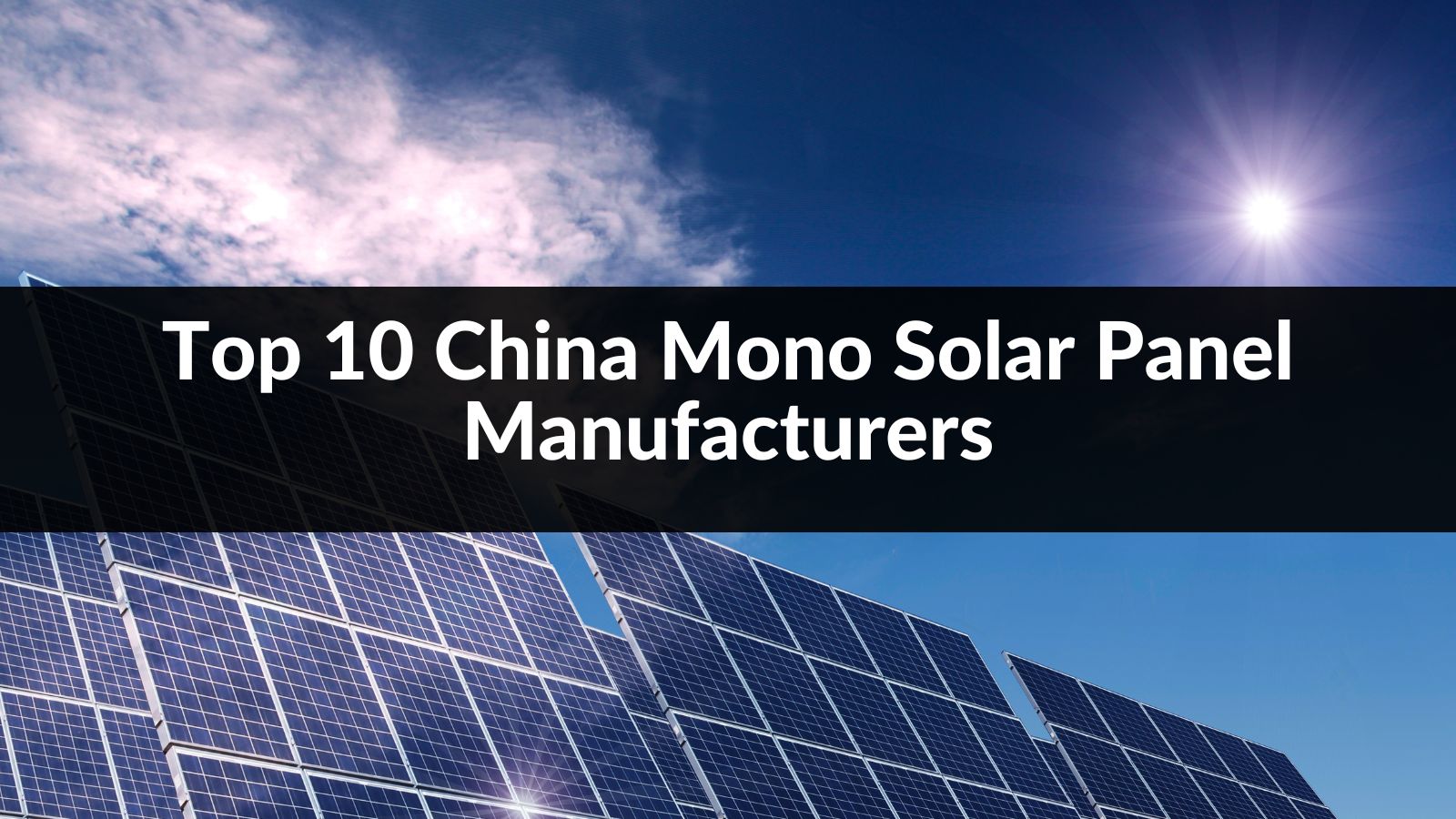Top 10 China Mono Solar Panel Manufacturers in 2024